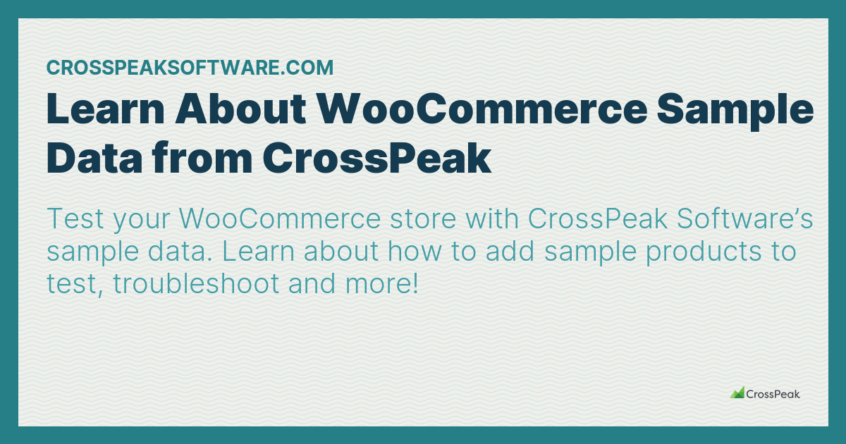 Learn About WooCommerce Sample Data from CrossPeak
